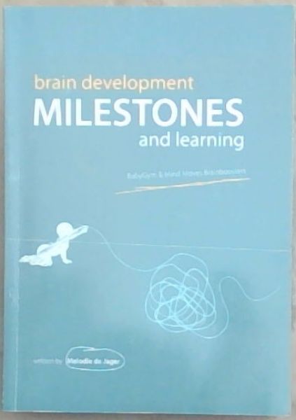 Brain development MILESTONES and learning: BabyGym and Mind Moves ...