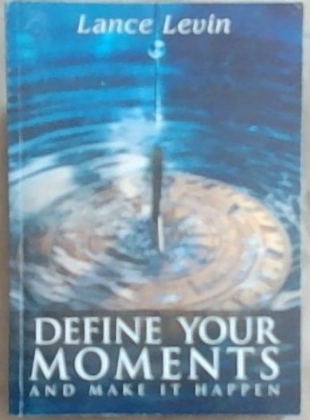 Define Your Moments and Make It Happen