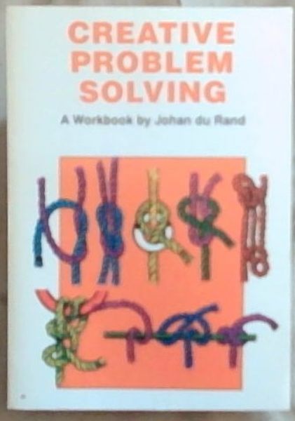 Creative Problem Solving: A Workbook