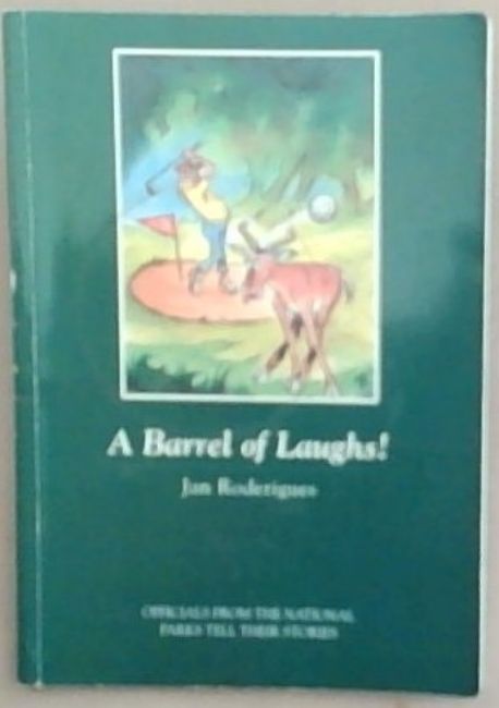 A Barrel of Laughs : Officials From The National Parks Tell Their Stories