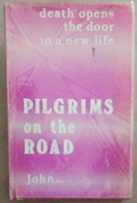 Pilgrims on the Road: Death Opens The Door To A New Life