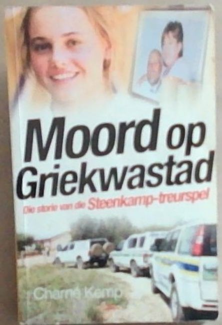 Moord op Griekwastad: Die storie van die Steenkamp-treurspel