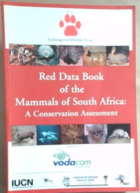 Red Data Book of the Mammals of South Africa: A Conservation Assessment