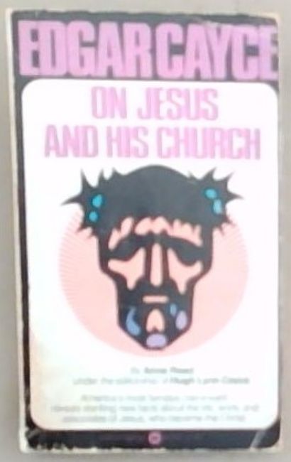 Edgar Cayce On Jesus And His Church