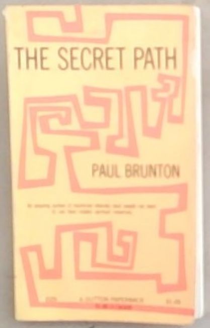 The Secret Path: A Technique of Spiritual Self-Discovery for the Modern ...