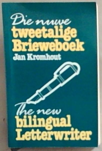 Die Nuwe Tweetalige Brieweboek / The New Bilingual Letter Writer
