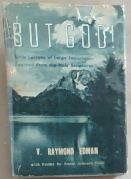BUT GOD!: Little Lessons of Large Importance Learned from the Holy ...