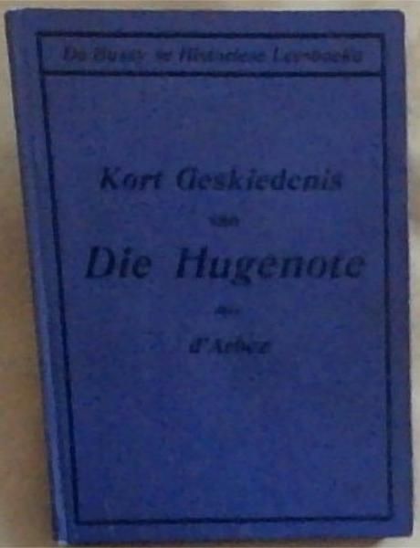 Kort Geskiedenis Van Die Hugenote