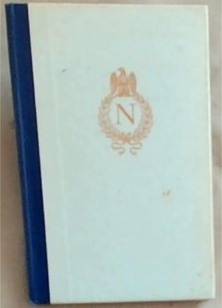 Napoleon Banished: The Journey to Elba and St. Helena recorded in the ...
