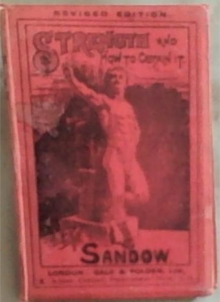 Strength and how to Obtain It, by Eugen Sandow, with Anatomical Chart ...