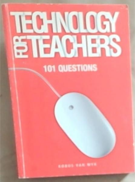 Technology For Teachers: 101 Questions