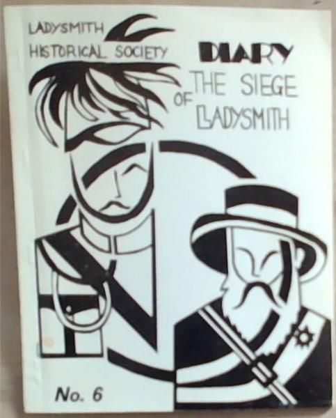 Ladysmith Historical Society : Diary of The Siege of Ladysmith
