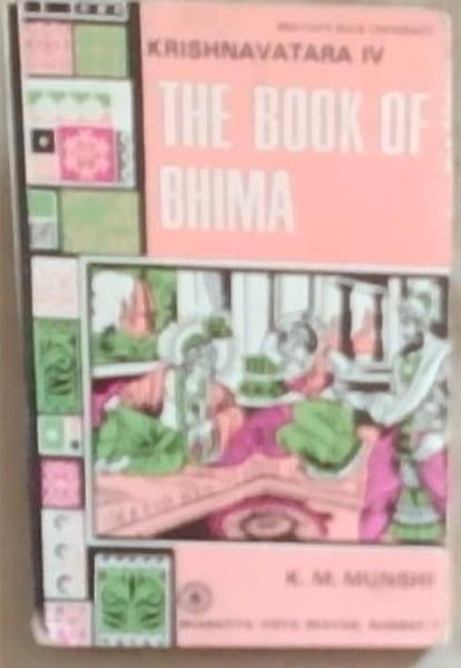 The Book of Bhima: Krishnavatara Volume IV 184 (Bhavan's Book University)