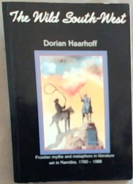 The Wild South-West: Frontier Myths and Metaphors in Literature set in ...