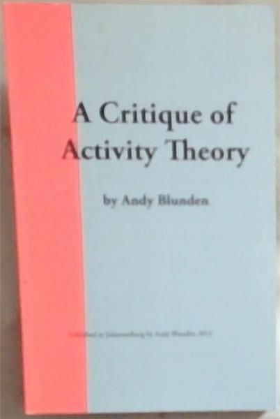 A Critique of Activity Theory