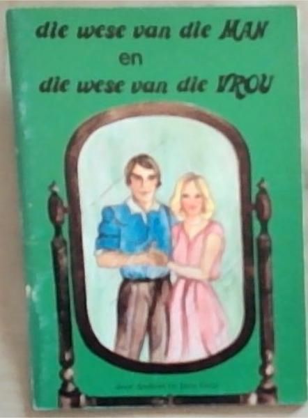 Die Wese Van Die Man en Die Wese Van Die Vrou