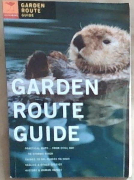 Garden Route Guide: From Still Bay to Storms River. (Jacanamaps)