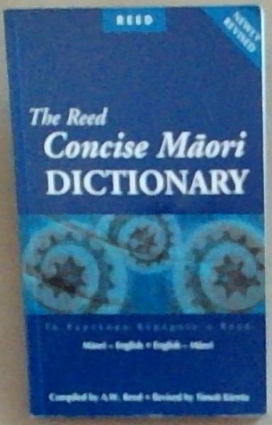 The Reed Concise Maori Dictionary (Newly Revised)