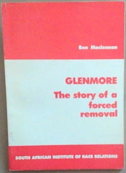 Glenmore: The story of a forced removal