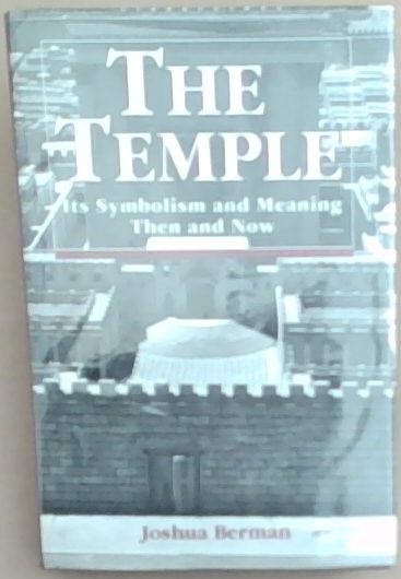 The Temple Its Symbolism And Meaning Then And Now