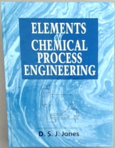 Elements of Chemical Process Engineering