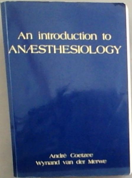 An Introduction To Anaesthesiology