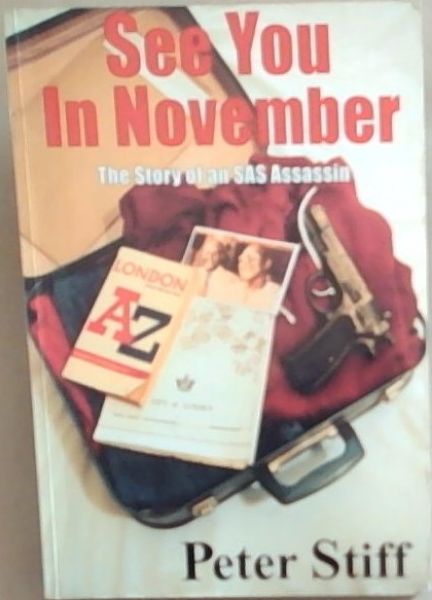 See You in November: The Story of an SAS Assassin