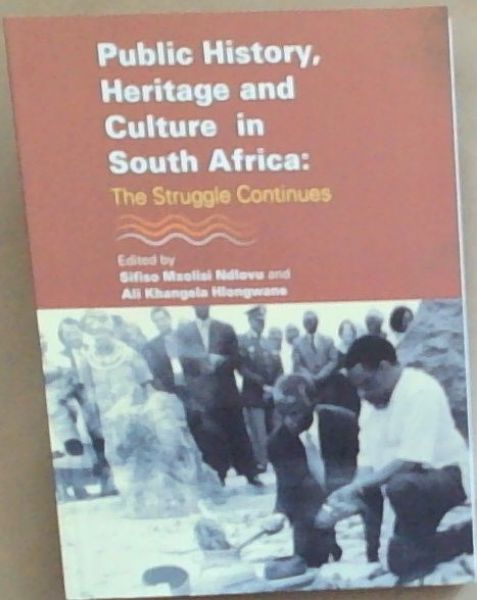 Public History and Culture in South Africa: The Struggle Continues