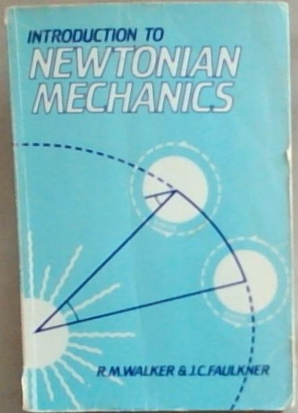 An Introduction To Newtonian Mechanics