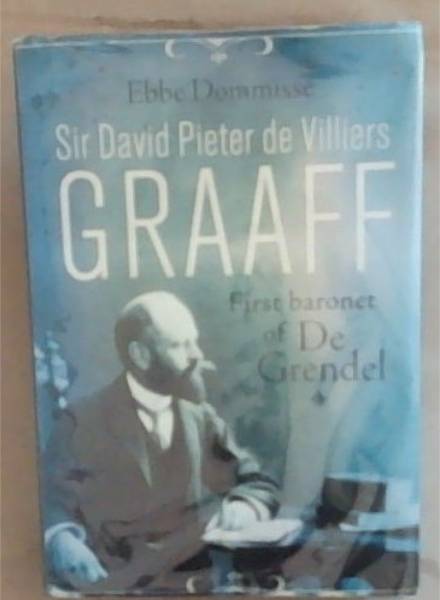 Sir David Pieter de Villiers Graaff: First Baronet of de Grendel