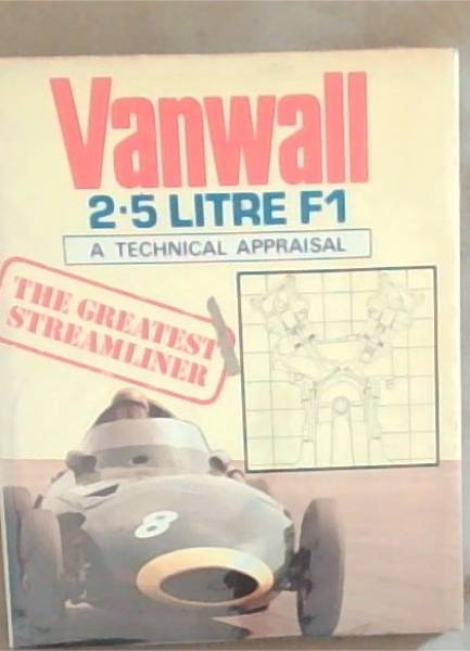 Vanwall 2.5 Litre F1: A Technical Appraisal