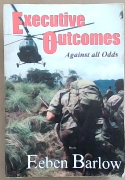 Executive Outcomes: Against All Odds