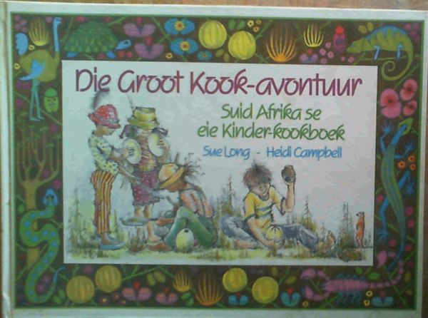 LONG, SUE ; Campbell, Heidi .. Die Groot Kook - Avontuur £22.43 ...