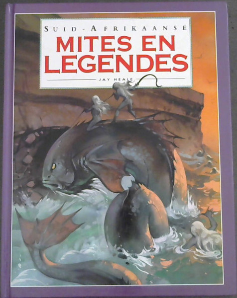 Suid-Afrikaanse Mites En Legendes (Afrikaans Edition)