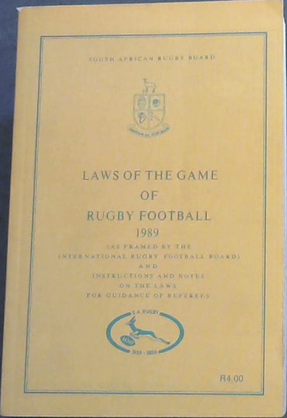 South African Rugby Board Laws of the Game of Rugby Football 1989 ...