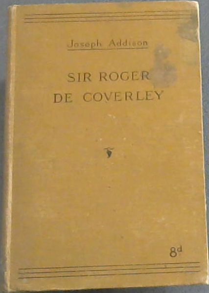 The Sir Roger De Coverley Papers