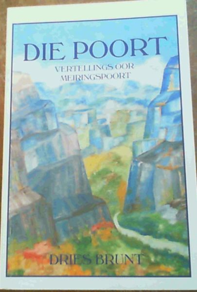 Die Poort - Vertellings Oor Meiringspoort