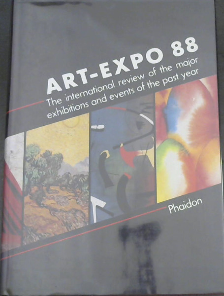 Art Expo 88 : The International Review of the Major Exhibitions and ...