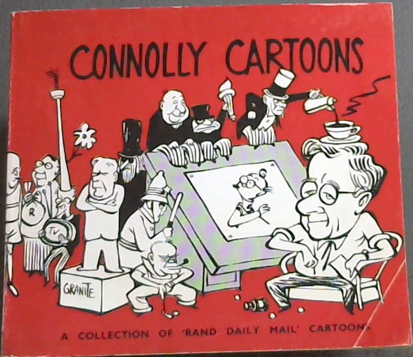 Connolly Cartoons : A Collection of "Rand Daily Mail" Cartoons