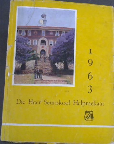 Die Hoer Seunskool Helpmekaar 1963 (Ons Helpmekaar)