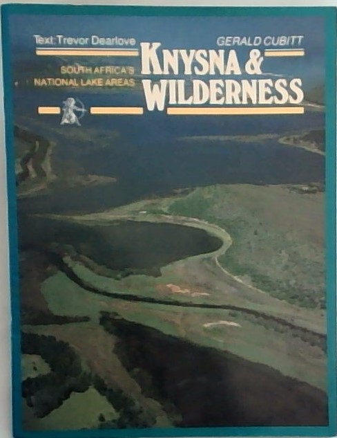 KNYSNA AND WILDERNESS (South Africa's National Lake Areas)