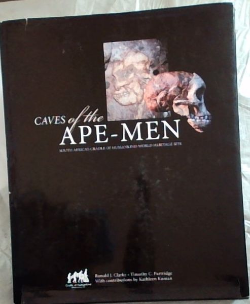 Caves Of The Ape-Men: South Africa's Cradle Of Humankind World Heritage ...