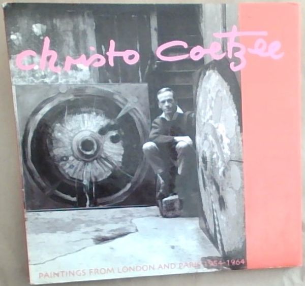 Christo Coetzee: Paintings from London and Paris 1954-1964