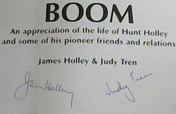 Boom: An appreciation of the life of Hunt Holley and some of his ...