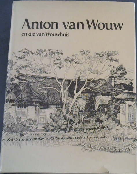 Anton Van Wouw En Die Van Wouwhuis (1862-1945)