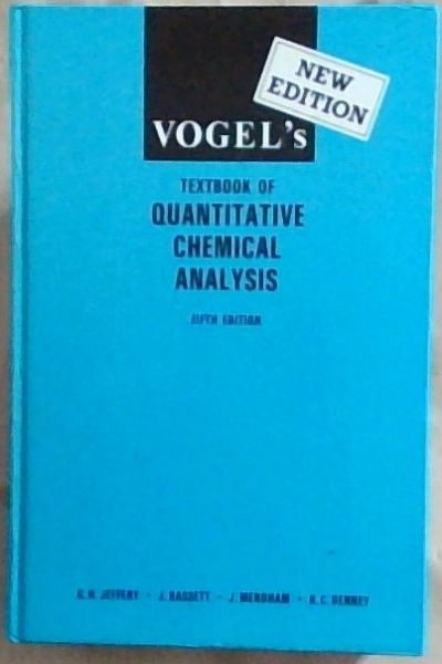 Vogel's Textbook of Quantitative Chemical Analysis. 5th Edition