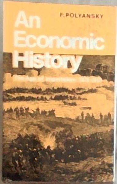 An Economic History : the age of imperialism (1870 - 1917)