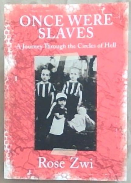 Once Were Slaves; A Journey Through The Circles Of Hell