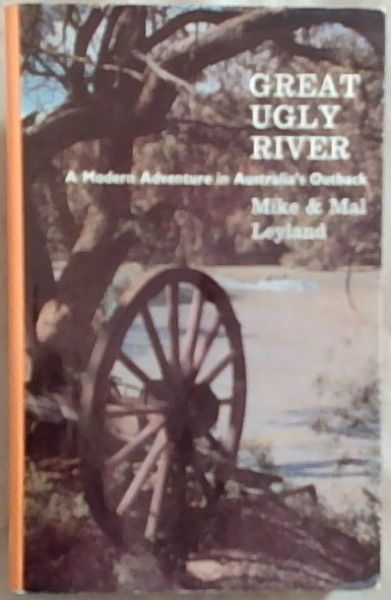 Great Ugly River : A Modern Adventure in Australia's Outback
