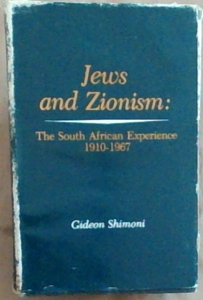 Jews and Zionism: The South African Experience (1910-1967)